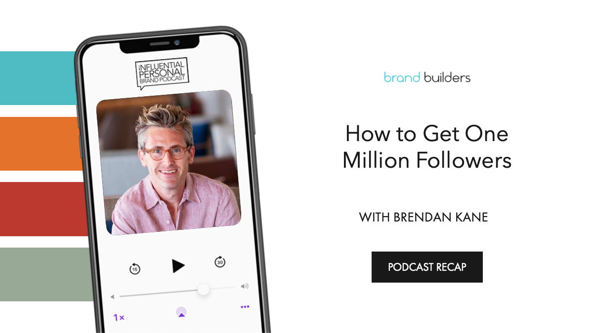 Ep 225: How To Get 1 Million Followers with Brendan Kane | Recap ...